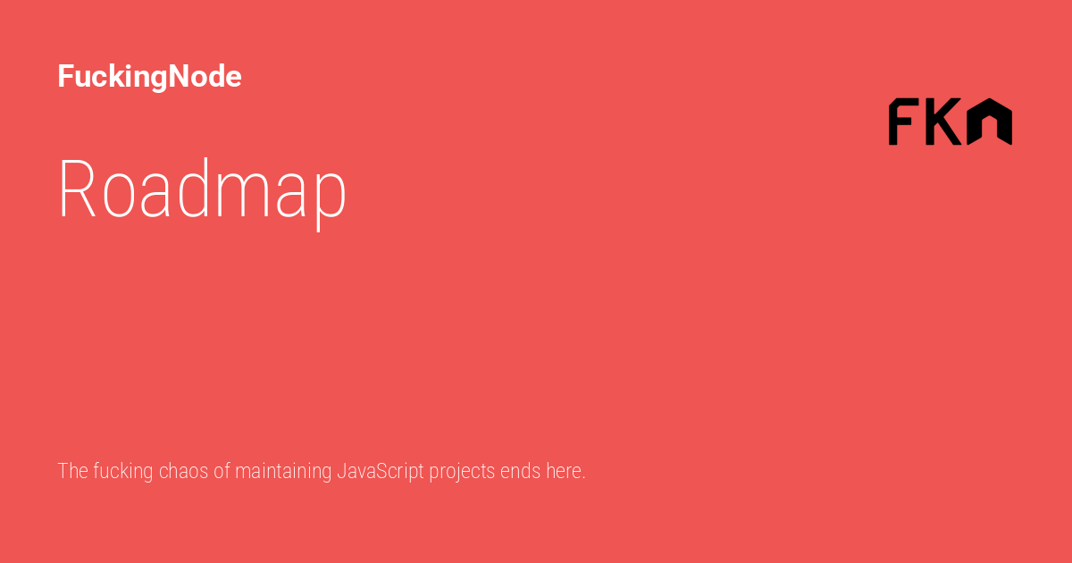 Roadmap - FuckingNode