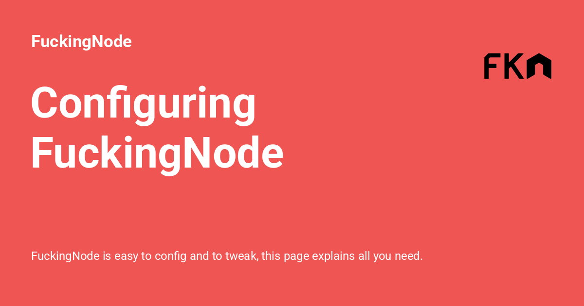 Configuring FuckingNode - FuckingNode